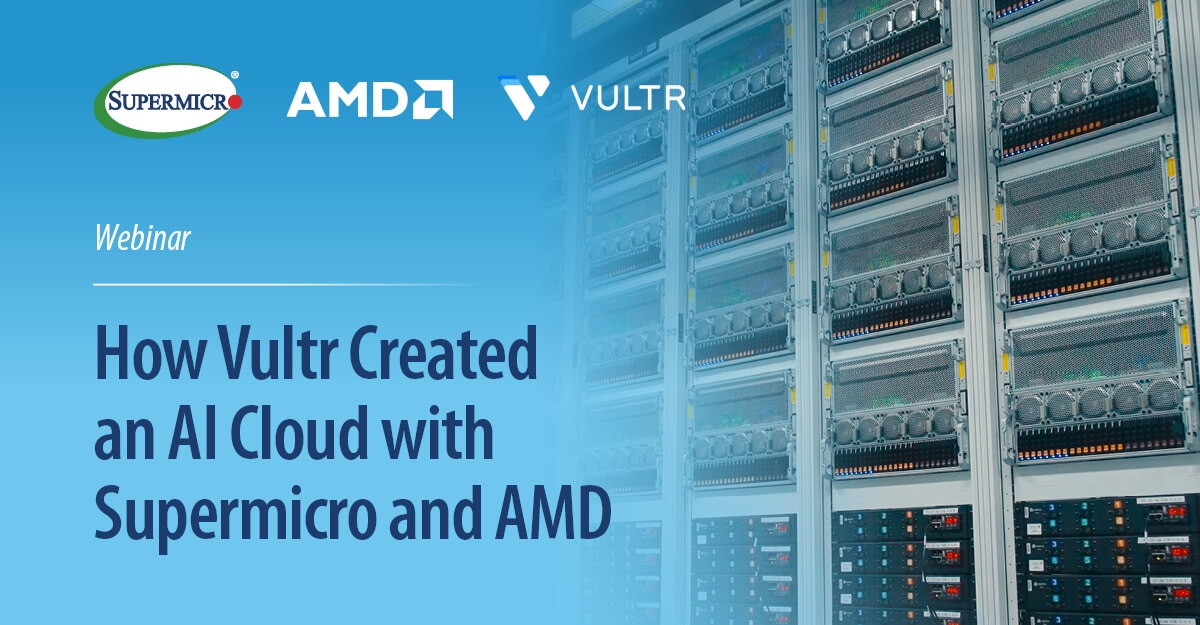 Vultr Selects Supermicro’s AMD Instinct™ MI355X GPU solutions | Supermicro