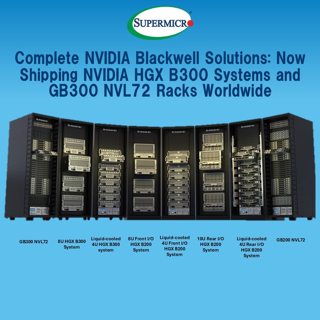 Supermicro Begins Volume Shipments of NVIDIA Blackwell Ultra Systems and Rack Plug-and-Play Data ...